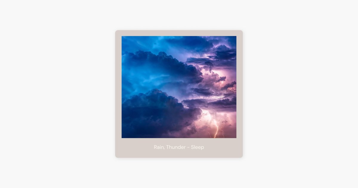 ‎sleepy Rain And Thunderstorm Sounds Song By Thunderstorm For Sleep