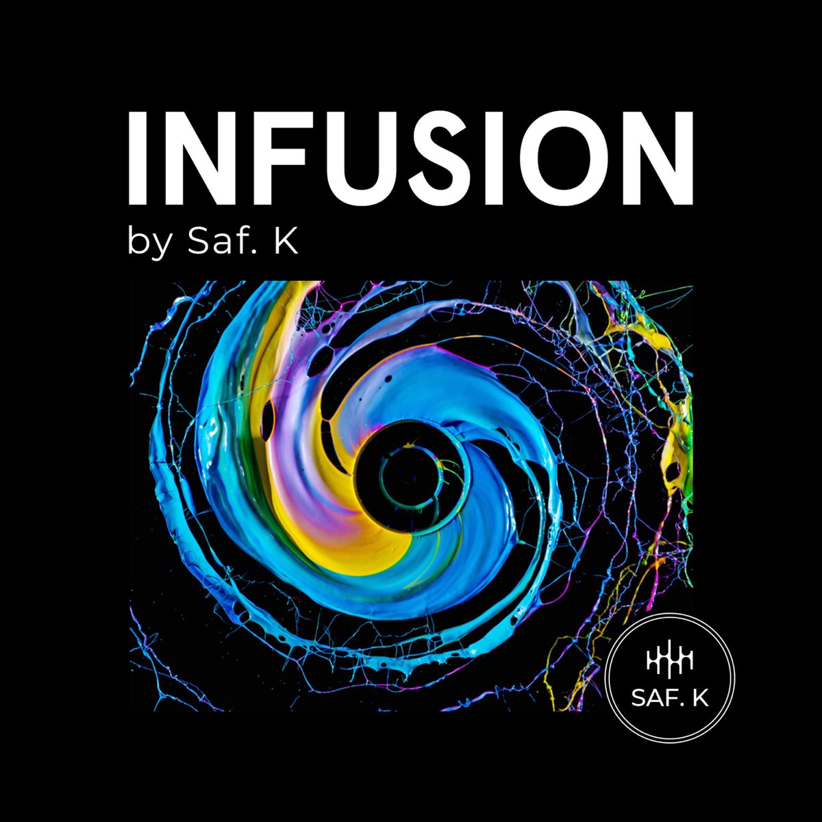 ‎Infusion - Album by Saf. K - Apple Music