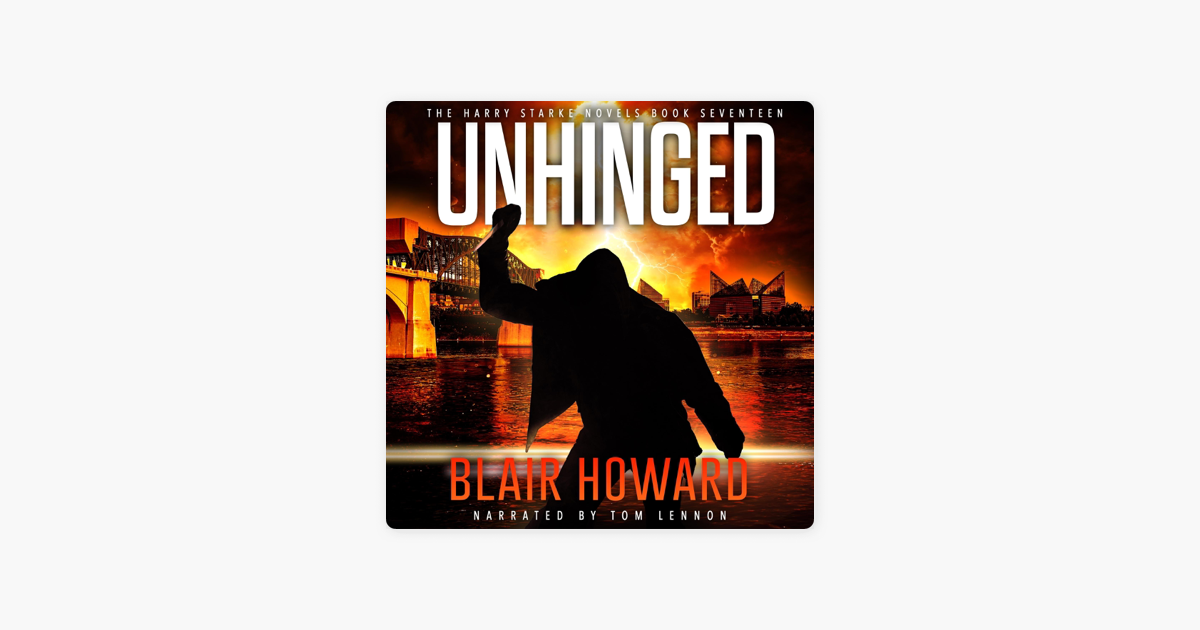‎Unhinged: The Harry Starke Novels, Book 17 (Unabridged) de Blair ...