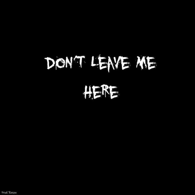Don't Leave Me Here - Coldsteeze: Song Lyrics, Music Videos & Concerts