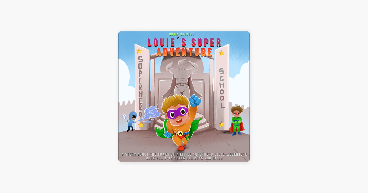 ‎Louie's Super Adventure (Unabridged) on Apple Books