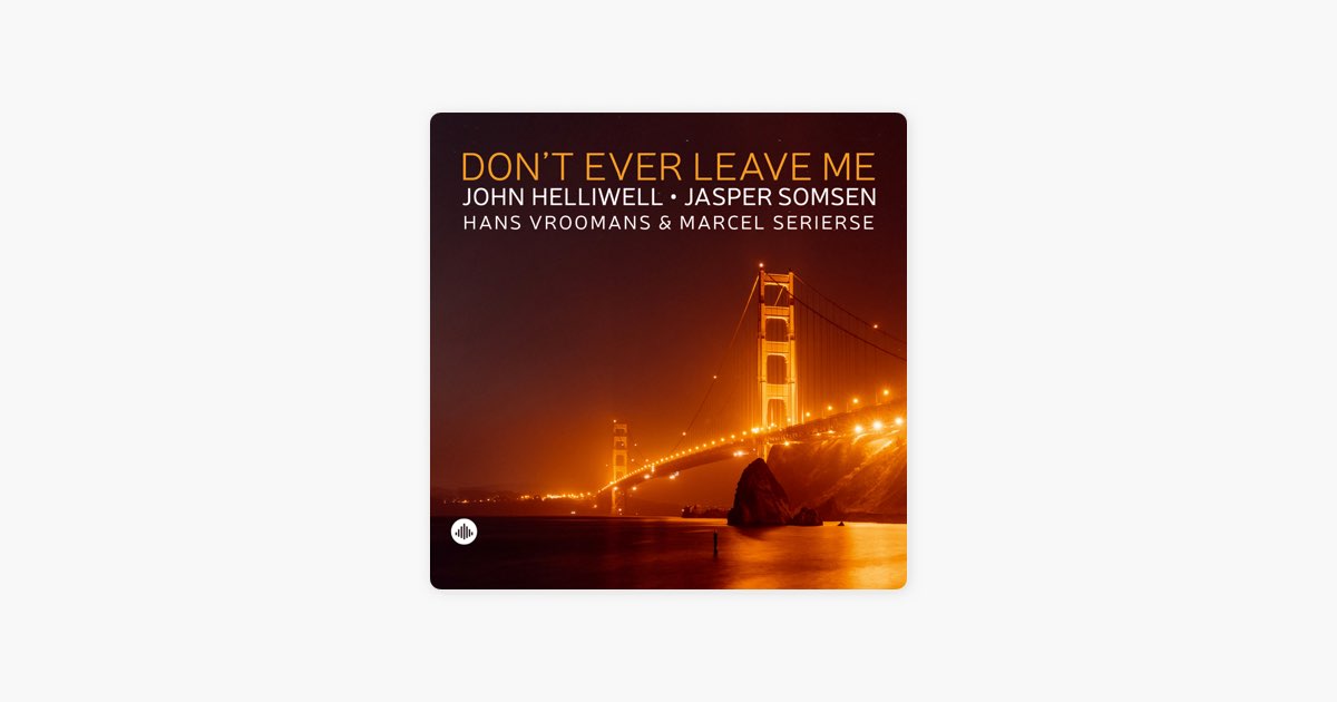 ‎You Started Laughing (feat. Hans Vroomans & Marcel Serierse) – Song by John Helliwell & Jasper ...