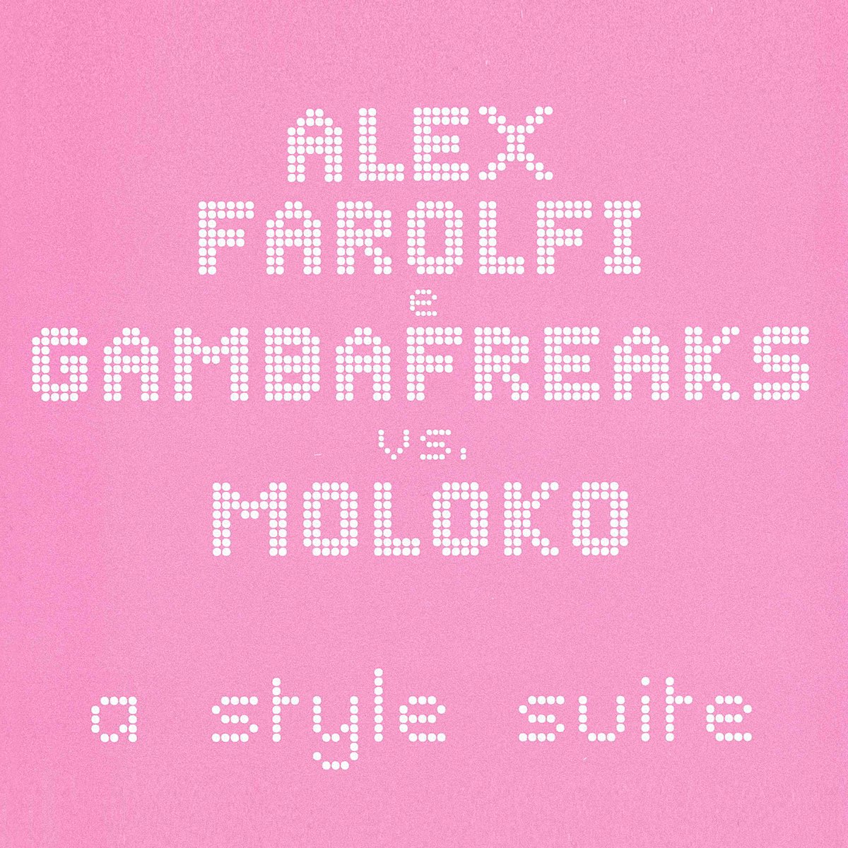 a Style Suite Feat Moloko Ep By Alex Farolfi And Gambafreaks On