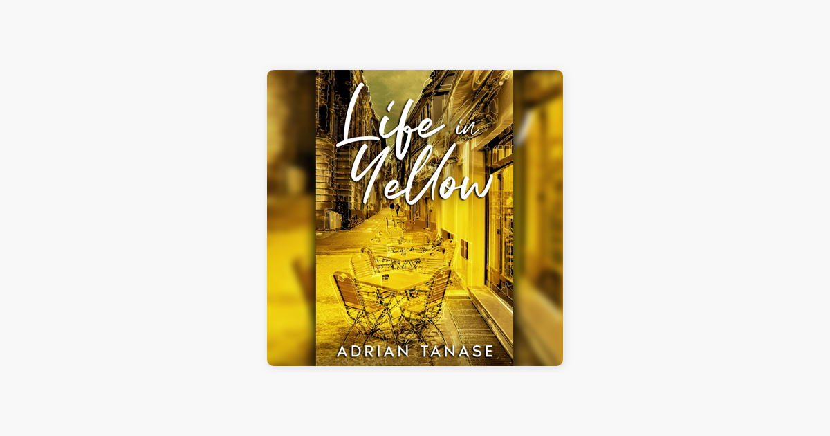 ‎Life in Yellow by Adrian Tanase on Apple Books