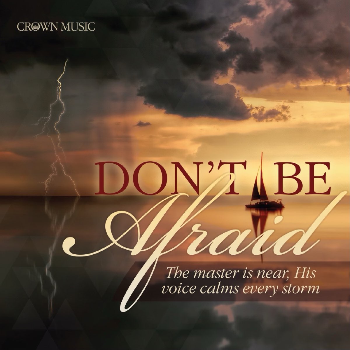 ‎Don't Be Afraid - Album by Crown Music - Apple Music