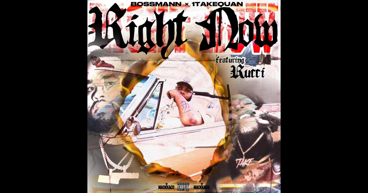 ‎Right Now - Single - Album by Bossmann, 1TakeQuan & Rucci - Apple Music