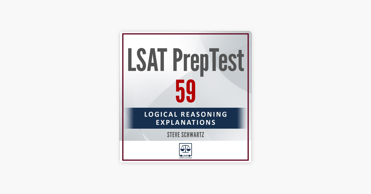‎LSAT PrepTest 59: Logical Reasoning Explanations: LSAT PrepTest ...
