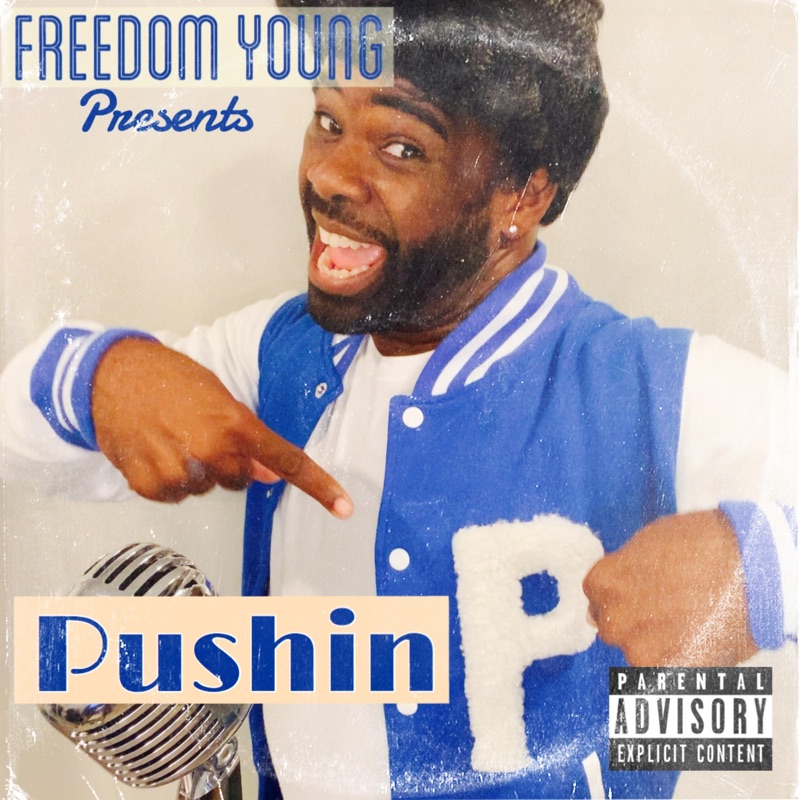 Pushin P (50’s Doo-Wop Version) - Freedom Young: Song Lyrics, Music ...