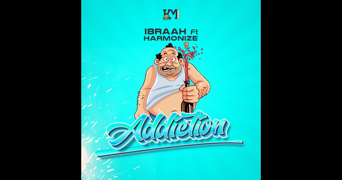‎Addicition (feat. Harmonize) - Single - Album by Ibraah - Apple Music