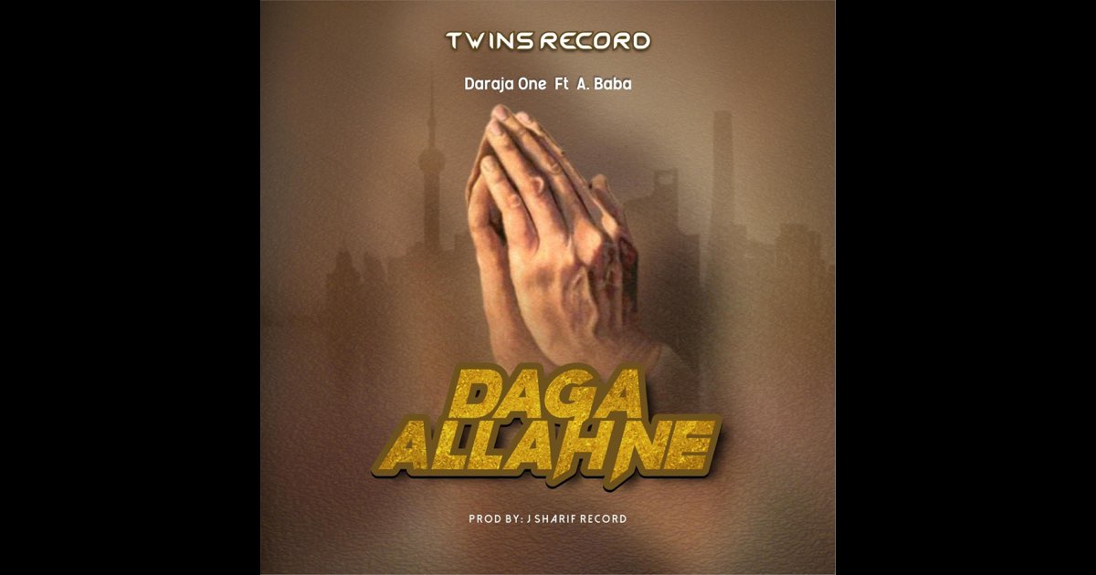 ‎Daga Allah Ne (feat. A Baba) - Single - Album by Daraja One - Apple Music