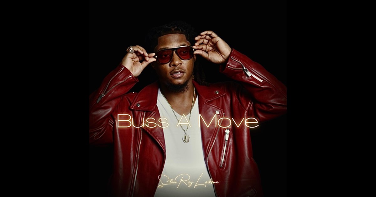 ‎Buss a Move - Single - Album by Steve Ray Ladson - Apple Music