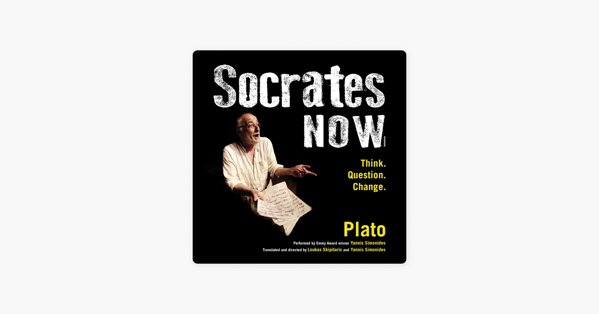 ‎Socrates Now: Think. Question. Change. by Plato, Loukas Skipitaris ...