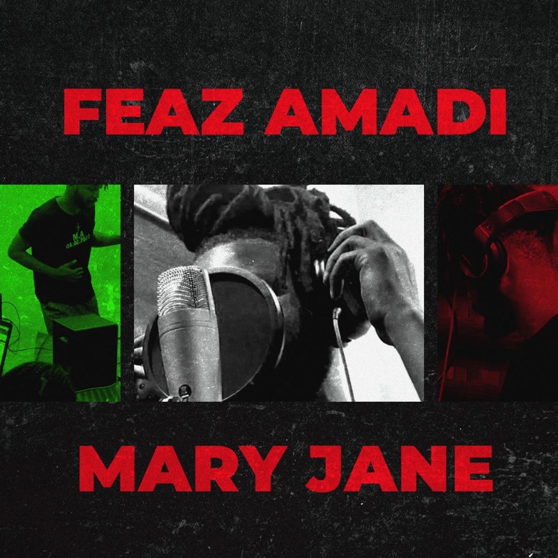Mary Jane - Feaz Amadi: Song Lyrics, Music Videos & Concerts
