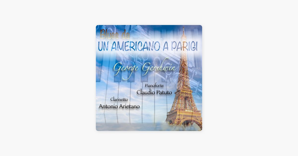 ‎Blues da Un Americano a Parigi - Claudio Patuto & Antonio Arietanoの曲 ...