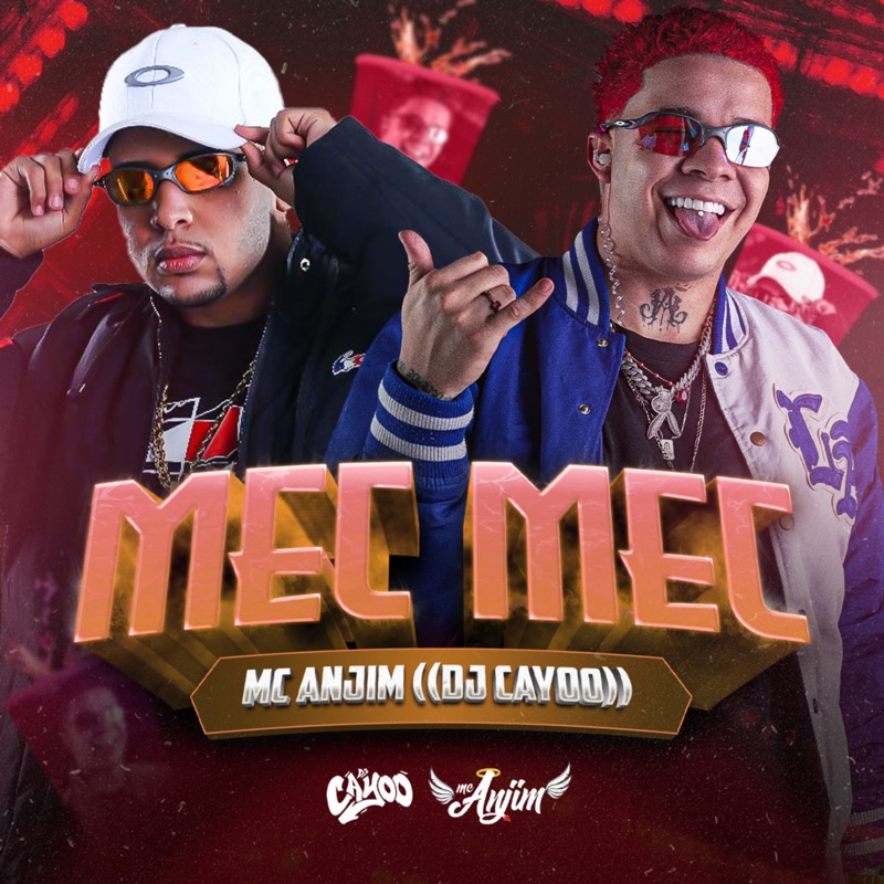 Mec Mec 2 - Mc Anjim & DJ Cayoo: Song Lyrics, Music Videos & Concerts