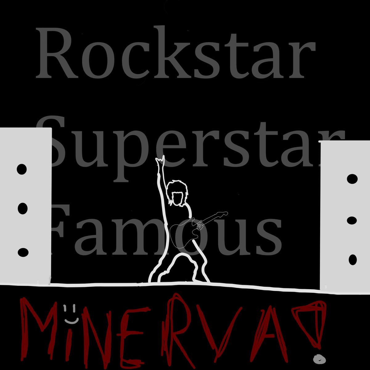 ‎Rockstar, Superstar Famous - Single - Album by Minerva! - Apple Music