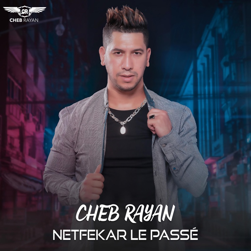 Liste Noire - Cheb Rayan: Song Lyrics, Music Videos & Concerts
