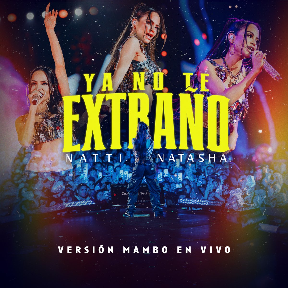 YA NO TE EXTRAÑO (Versión Mambo En Vivo) - Single》- NATTI NATASHA的专辑 ...
