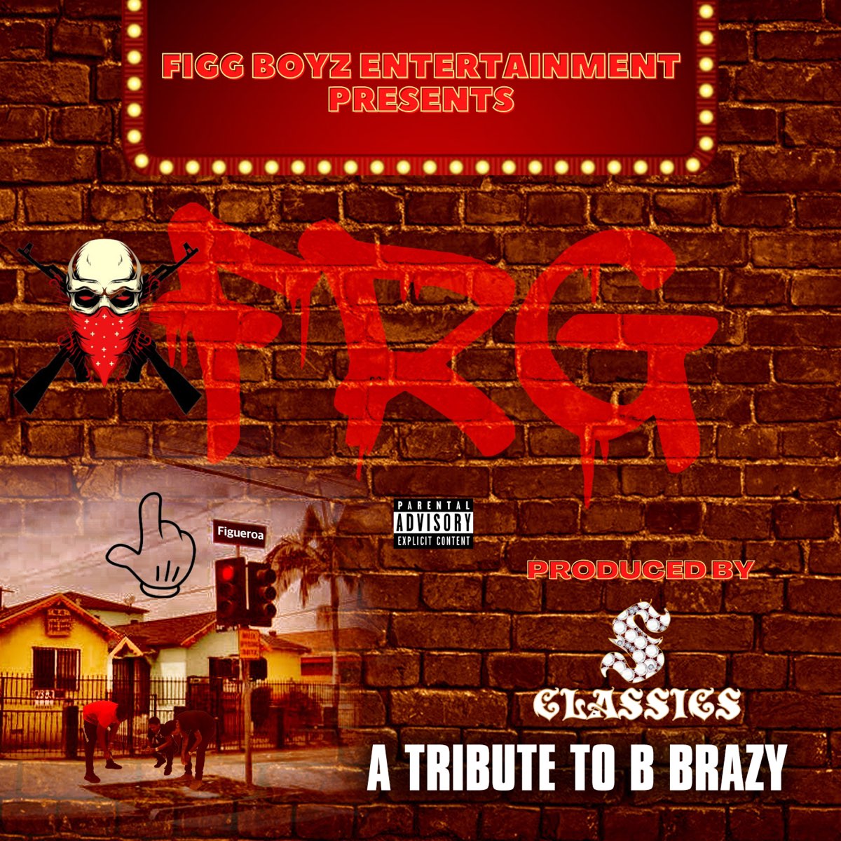 ‎Figueroa Rydas Gang /A Tribute to B-Brazy - Album by FRG Figueroa Ryda ...