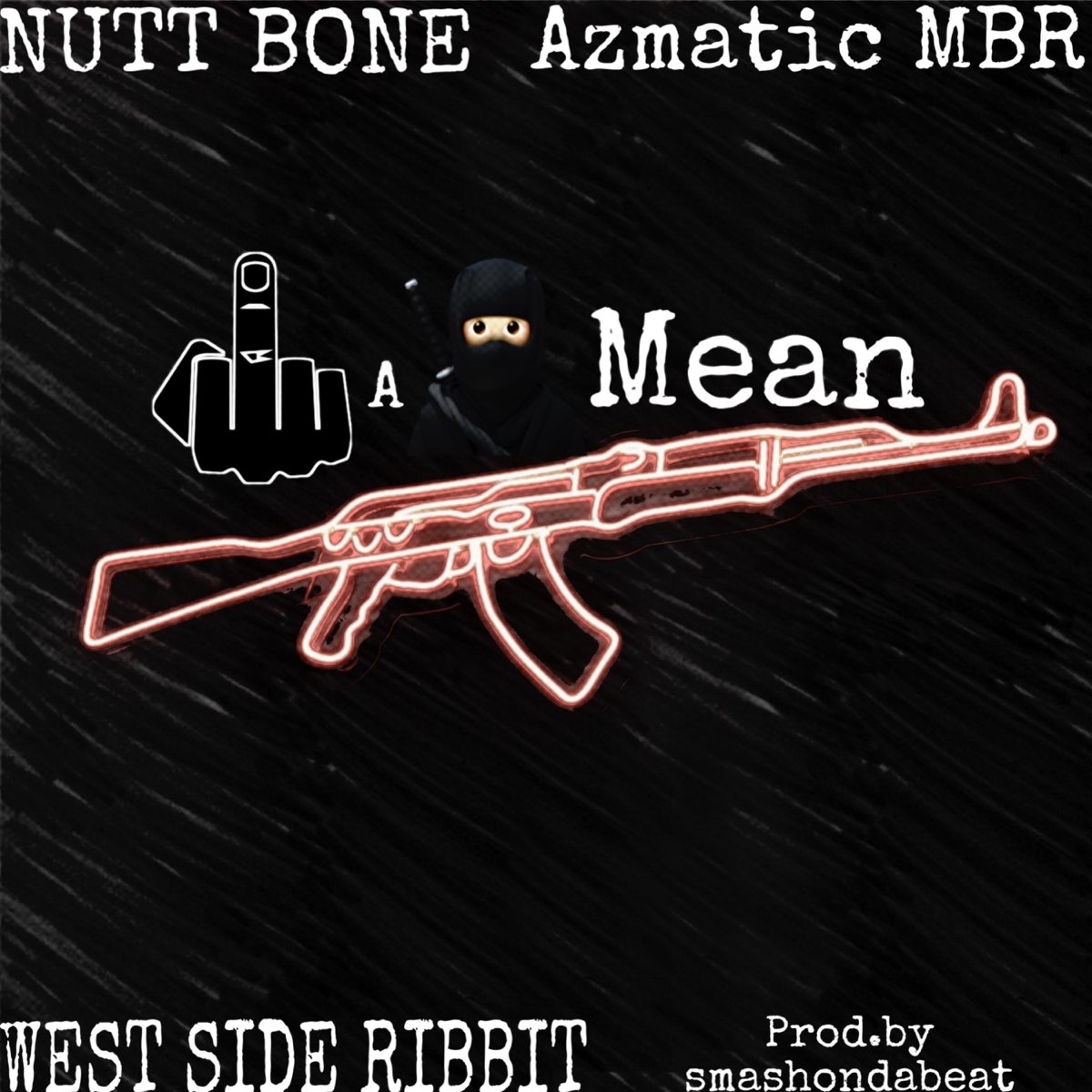 ‎Fucca n***a mean (feat. West side ribbit & Azmatic MBR) - Single ...