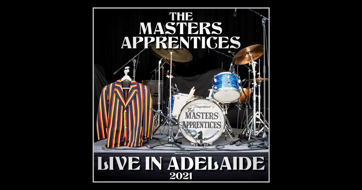 ‎Live In Adelaide 2021 - Album by The Masters Apprentices - Apple Music