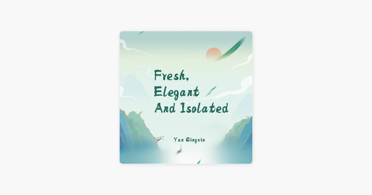 ‎Fresh, Elegant And Isolated - Single - Album by Yan Qingxin - Apple Music