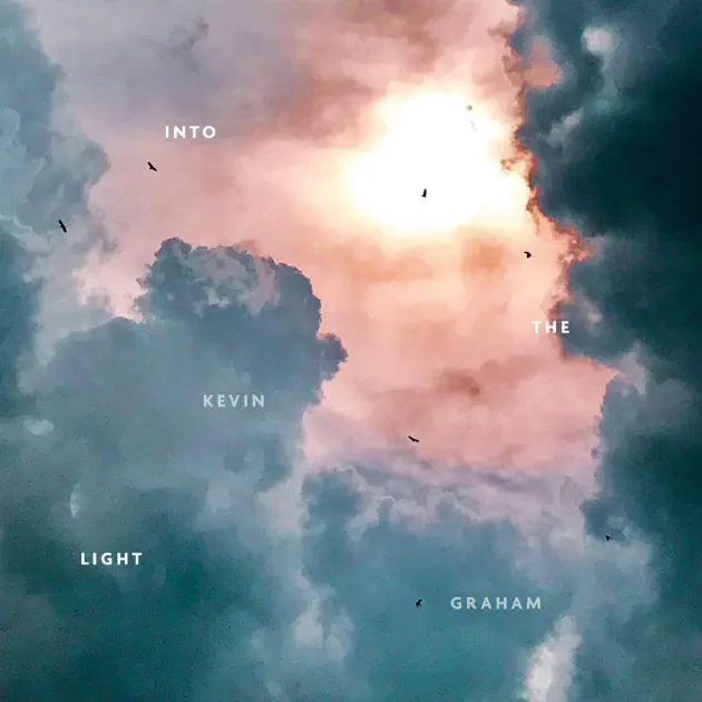 ‎Kevin Graham的《Into the Light》- Apple Music 古典乐