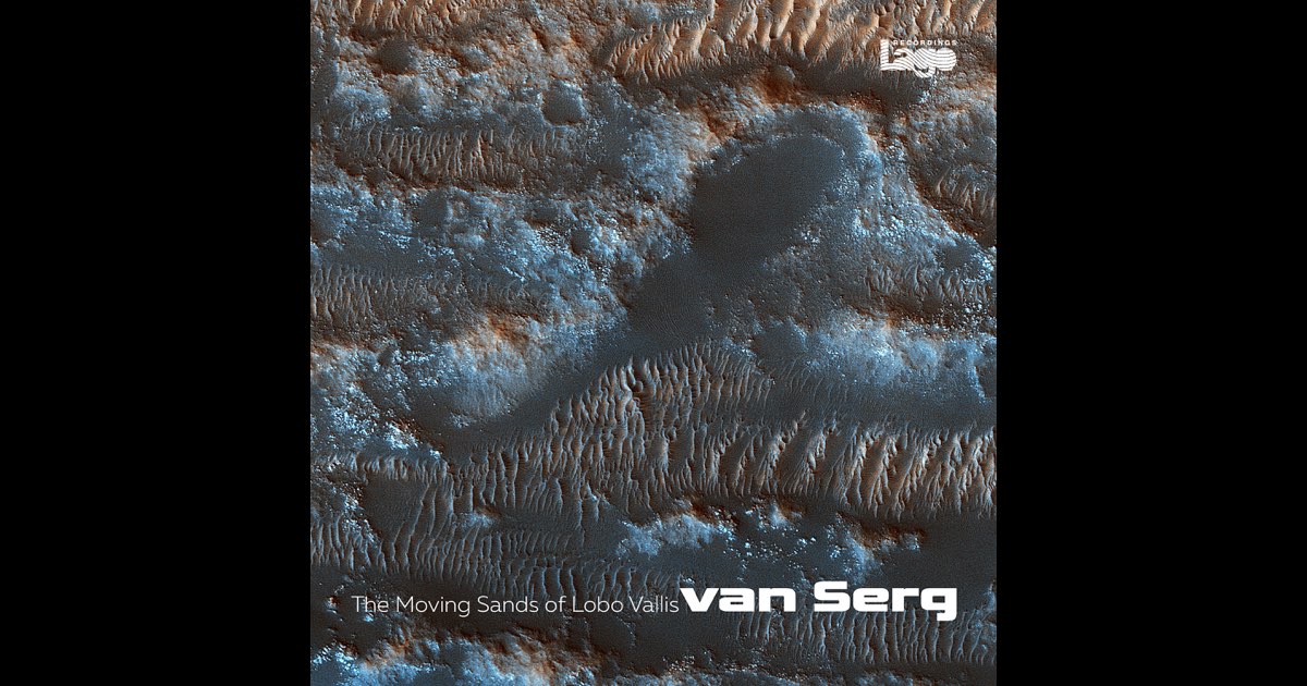 ‎The Moving Sands of Lobo Vallis – Album par van Serg – Apple Music
