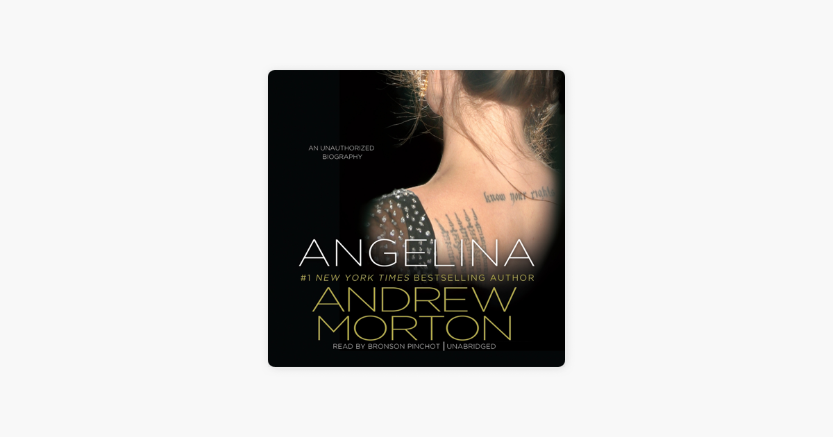 ‎Angelina: An Unauthorized Biography by Andrew Morton on Apple Books