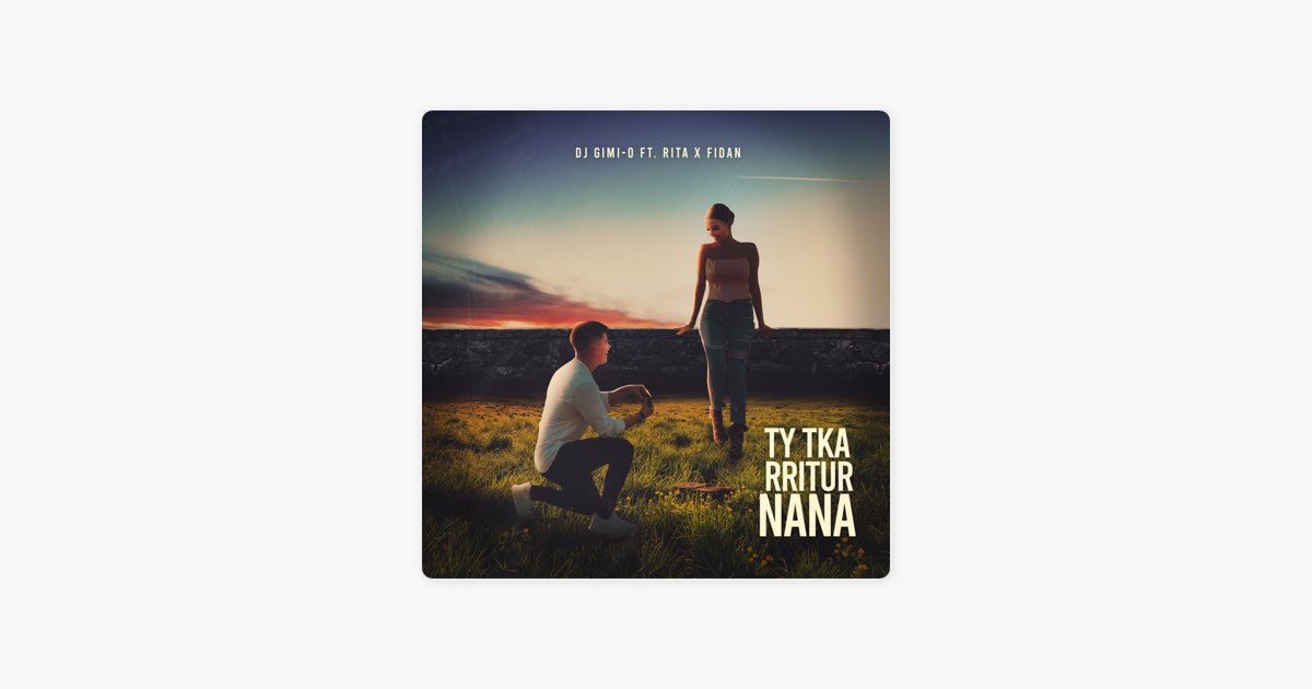 ‎Ty Tka Rritur Nana (feat. Rita & Fidan) - Song by DJ Gimi-O - Apple Music