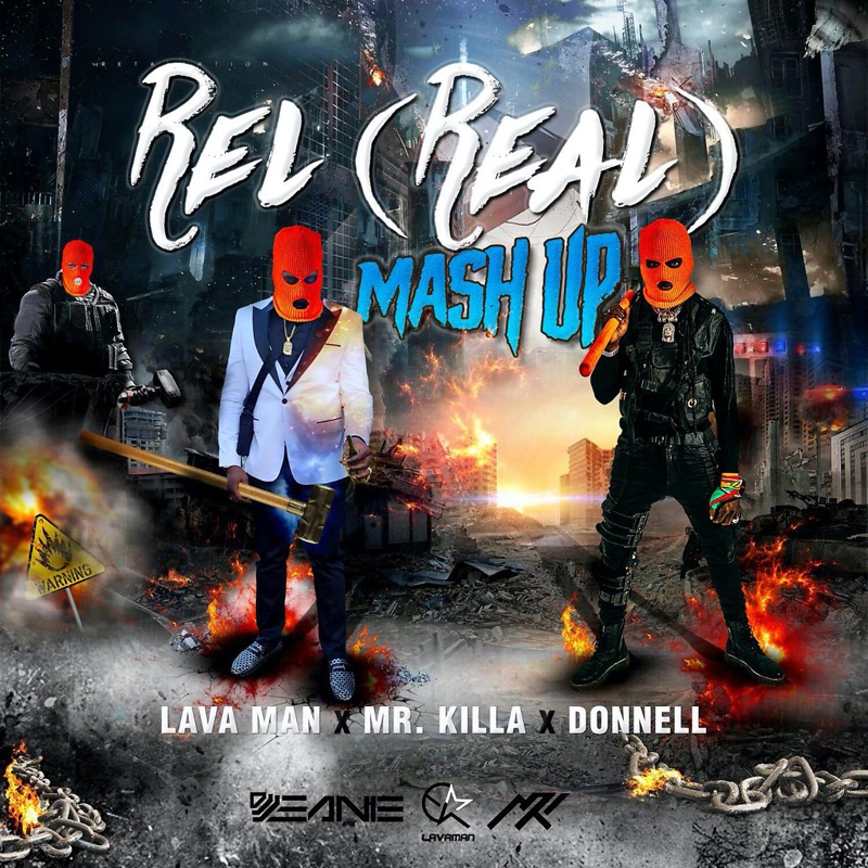 Rel (Real) Mash Up - Lavaman, Mr Killa & Donnell: Song Lyrics, Music ...