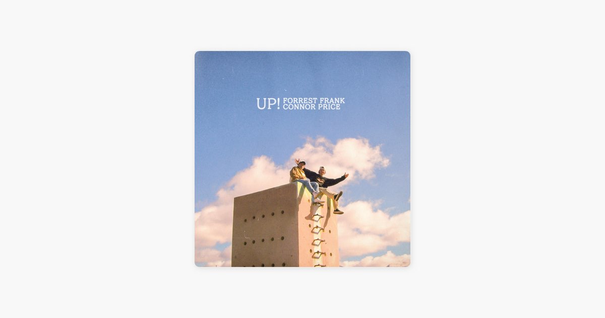 ‎Up! - Song by Forrest Frank & Connor Price - Apple Music