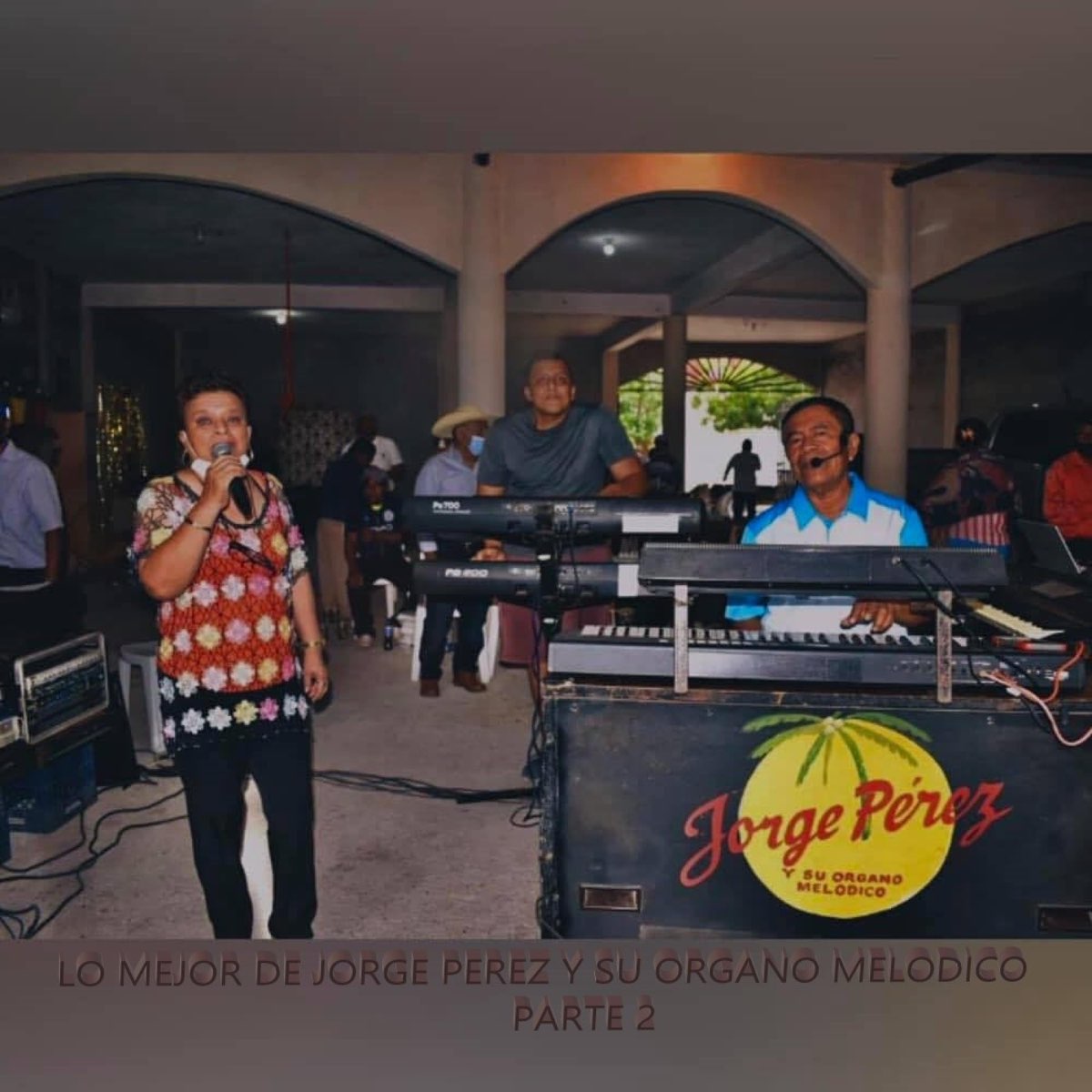 ‎Lo mejor de jorge perez y su organo melodico parte II - Album by Jorge ...