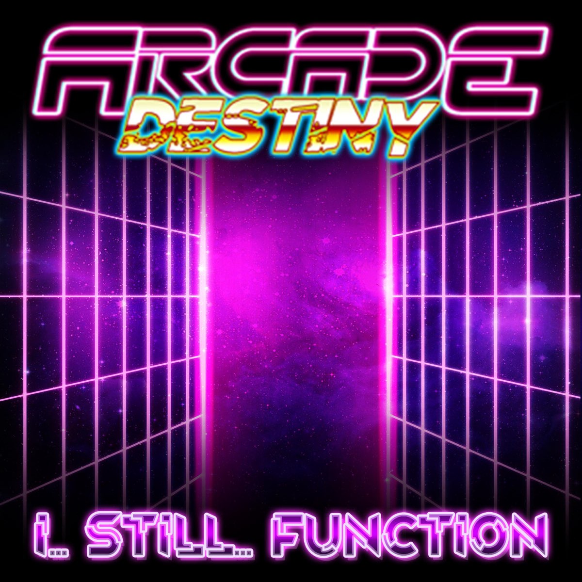 ‎I... Still... Function - EP - Album by Arcade Destiny - Apple Music