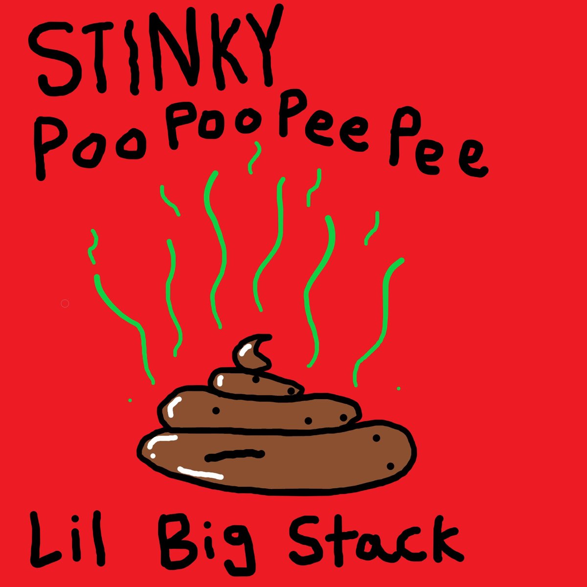 ‎Stinky Poo Poo Pee Pee - Single - Album by Lil Big Stack - Apple Music