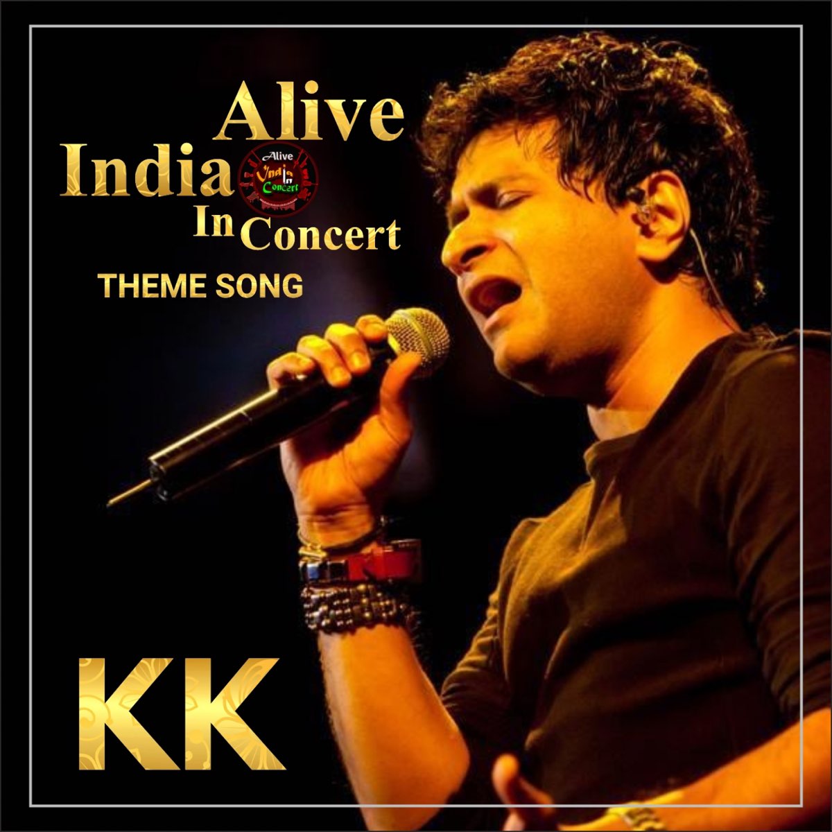 ‎Alive India in Concert (Theme Song) [Live] - Single - Album by KK ...