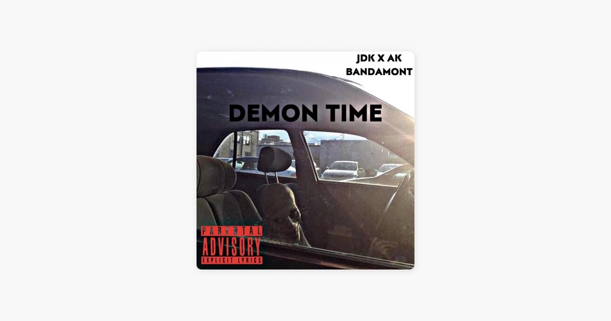 ‎Demon Time (feat. Ak Bandamont) - Song by JDK - Apple Music