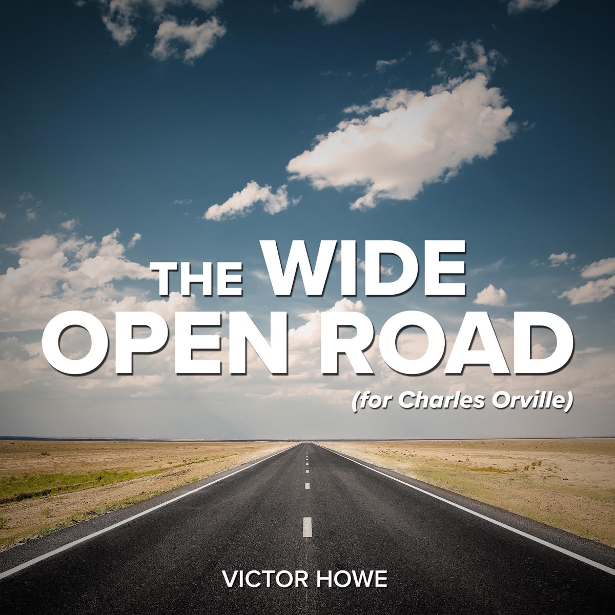 ‎The Wide Open Road - Single - Album by Victor Howe - Apple Music