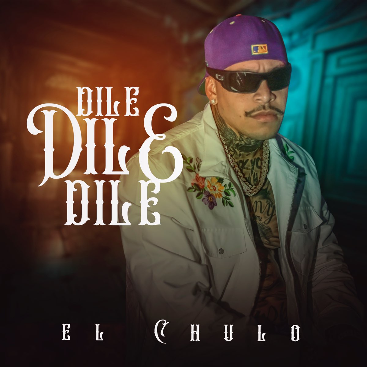 ‎Dile Dile Dile - Single - Álbum de El Chulo - Apple Music