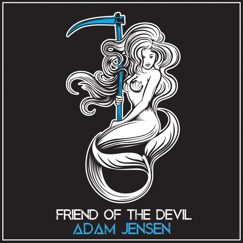 Friend of the Devil - Adam Jensen: Song Lyrics, Music Videos & Concerts