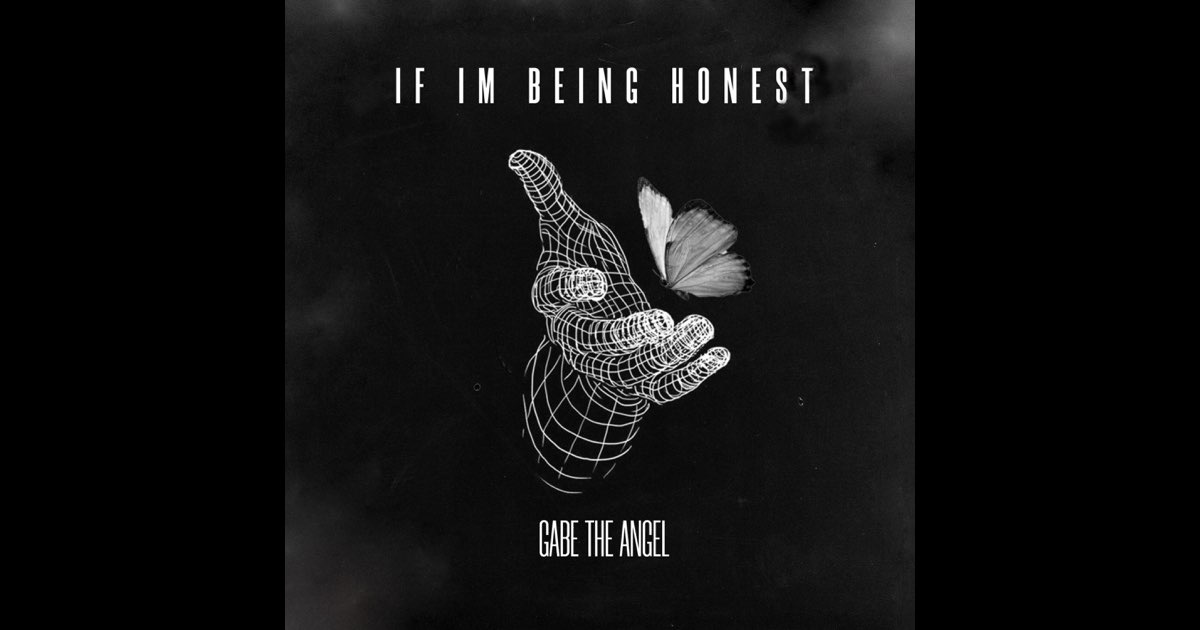 ‎If I'm Being Honest - Album by Gabe The Angel - Apple Music