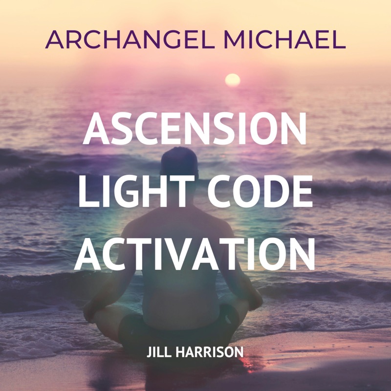 Archangel Michael Ascension Light Code Activation Meditation - Jill Harrison: Song Lyrics, Music ...