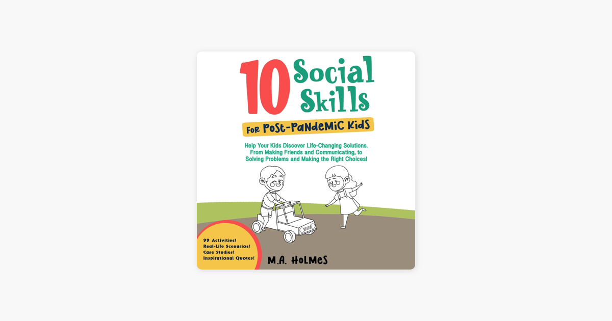 ‎10 Social Skills for Post Pandemic Kids: Help Your Kids Discover Life ...