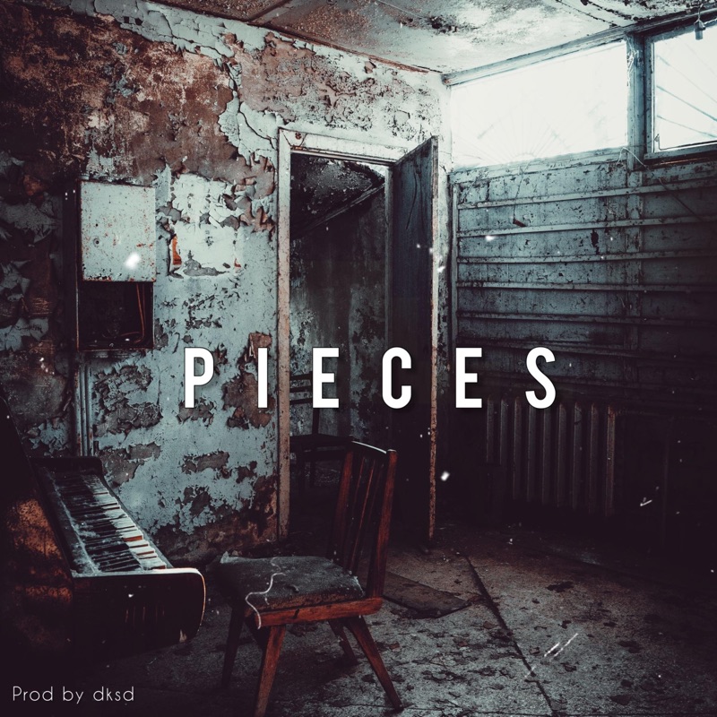 Pieces - dksd: Song Lyrics, Music Videos & Concerts