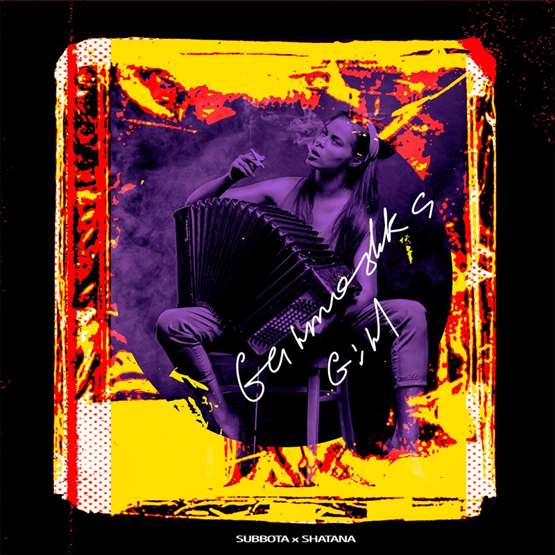 Garmoshka Girl - Subbota & Shatana: Song Lyrics, Music Videos & Concerts