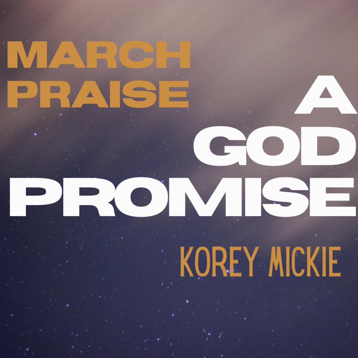 ‎March Praise: A God Promise - Single - Album by Korey Mickie - Apple Music
