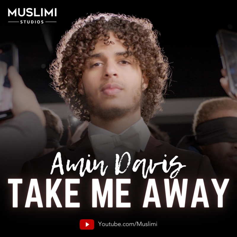Take Me Away - Amin Davis: Song Lyrics, Music Videos & Concerts