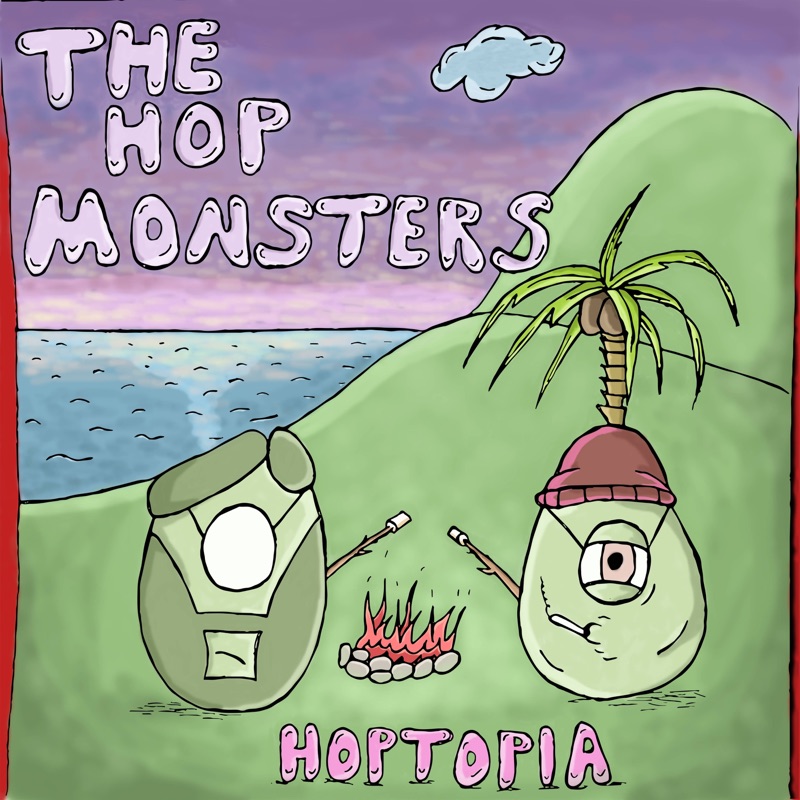 Best I Ever Had - Hop Monsters: Song Lyrics, Music Videos & Concerts