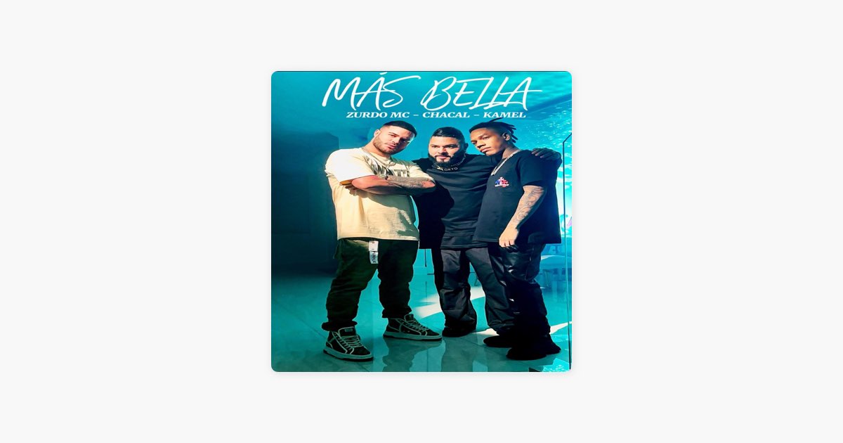 ‎Más Linda – Titel von Zurdo Mc, El Chacal & El Kamel – Apple Music