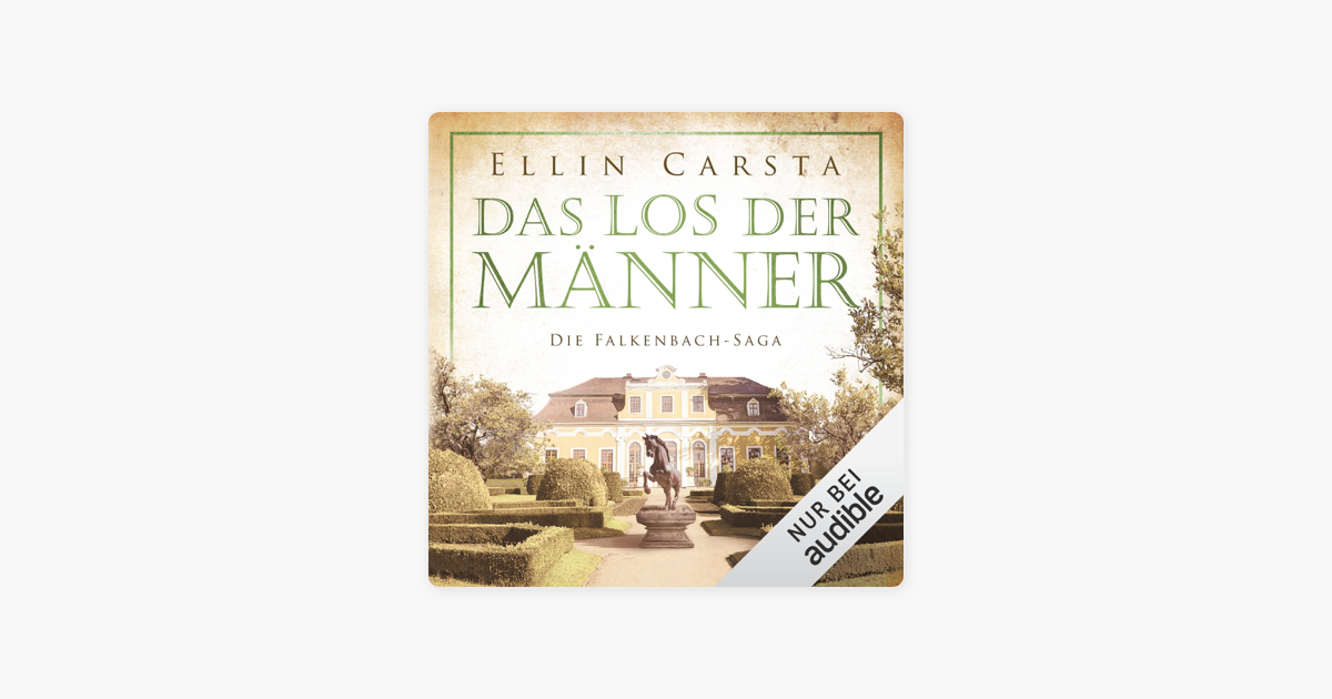 ‎Das Los der Männer: Die Falkenbach-Saga 6 by Ellin Carsta on Apple Books